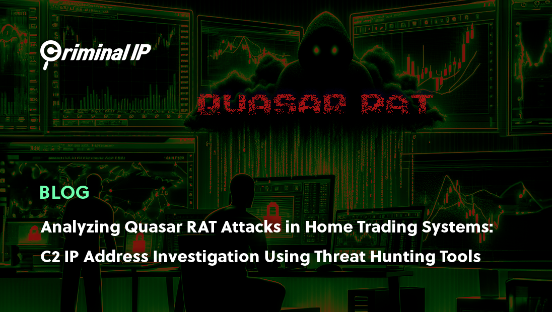 Analyzing Quasar RAT Attacks in Home Trading Systems: C2 IP Address ...