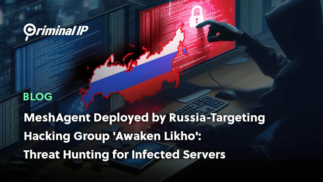 MeshAgent Deployed by Russia-Targeting Hacking Group ‘Awaken Likho ...